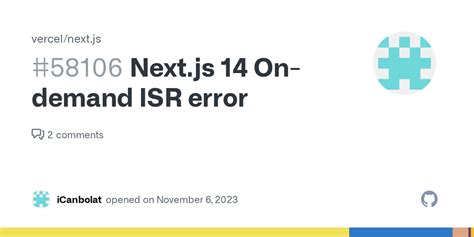 Nextjs 14 On Demand Isr Error · Issue 58106 · Vercelnextjs · Github