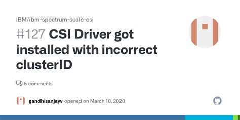 Csi Driver Got Installed With Incorrect Clusterid · Issue 127 · Ibm