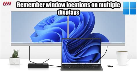 How To Enable Or Disable Remember Window Locations On Windows 11 In