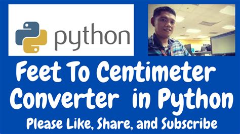 Feet To Centimeter Converter In Python Free Computer Programming