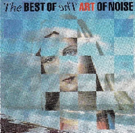 The Best Of The Art Of Noise Cd 1988 Best Of Compilation Von The
