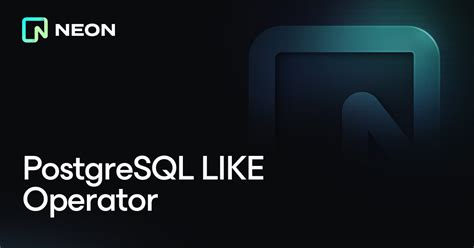 Postgresql Like Operator
