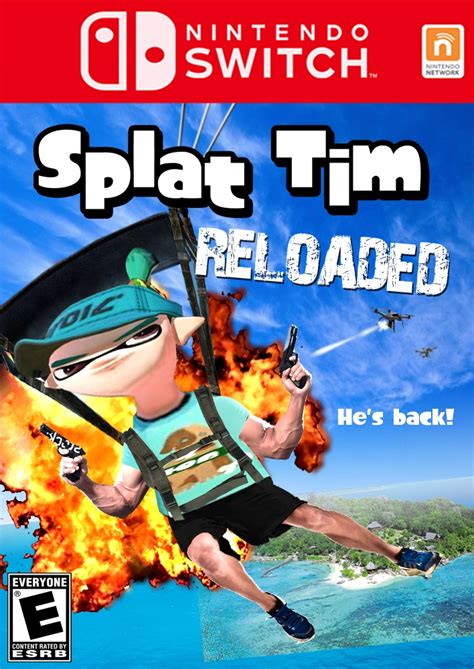 Splat Tim Reloaded Splat Tim Wikia Fandom