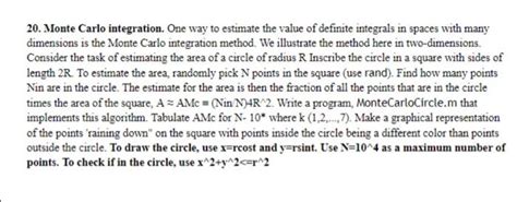 Solved Monte Carlo Integration One Way To Estimate The Chegg