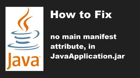 No Main Manifest Attribute” Error In Jar Files And How To Resolve It By Anh Trần Tuấn