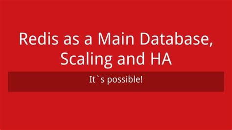 Redis As A Main Database Scaling And Ha Pdf Databases Computer Software And Applications