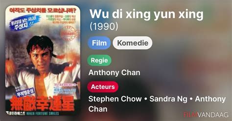 Wu Di Xing Yun Xing Film 1990 Filmvandaag Nl
