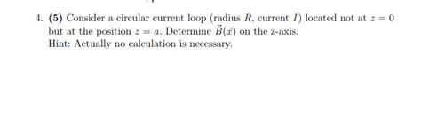 Solved Consider A Circular Current Loop Radius R Chegg