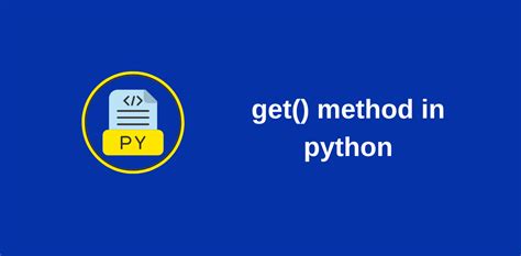 Using The Get Method With Dictionaries In Python Symplify Learning