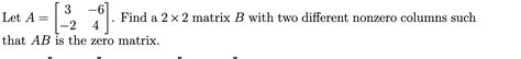 solved 3 6] let a find a 2 x 2 matrix b with two