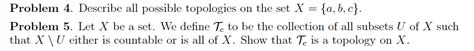 Solved Describe All Possible Topologies On The Set X A Chegg