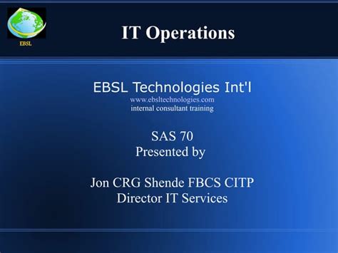 Ebsl Technologies Jon Shende Sas 70 Ppt