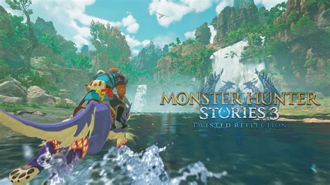 Video｜monster Hunter Stories 3 Twisted Reflection｜capcom