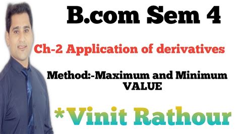 1 Application Of Derivatives Maximum And Minimum Value Ch 2