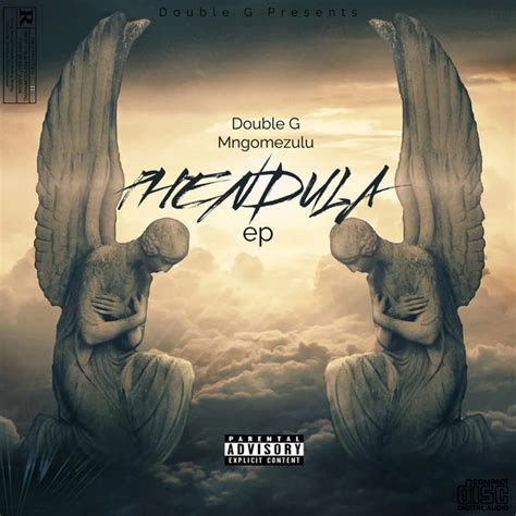 phendula e.p - EP by DoubleG Mngomezulu | Spotify