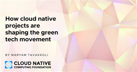 Cncf And Sustainability How Cloud Native Projects Are Shaping The Green Tech Movement Cncf