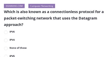 Which Is Also Known As A Connectionless Protocol For A Packet Switching Network That Uses The
