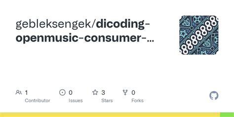 GitHub Gebleksengek Dicoding Openmusic Consumer Submission