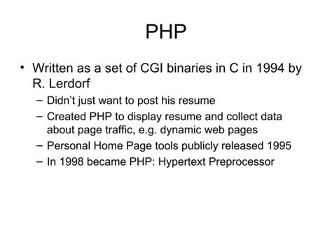 php and mysql php written as a set of cgi binaries in c in ppt