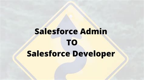Road Map Salesforce Admin To Salesforce Developer