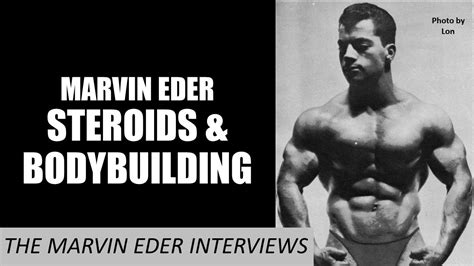 Marvin Eder Talks Steroids And The Golden Years Of Bodybuilding The