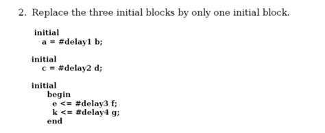 Solved 2 Replace The Three Initial Blocks By Only One