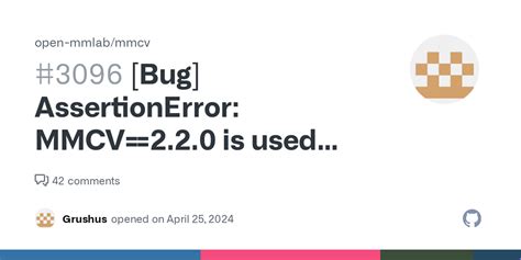 Bug Assertionerror Mmcv220 Is Used But Incompatible Please