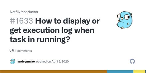How To Display Or Get Execution Log When Task In Running · Issue 1633 · Netflixconductor · Github