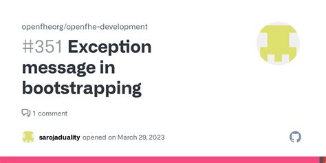 Exception Message In Bootstrapping · Issue 351 · Openfheorgopenfhe Development · Github