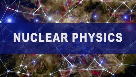 Nuclear Physics Stock Image F Science Photo Library