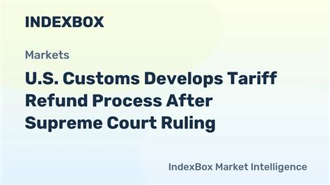 Us Customs Tariff Refund Process Key Details And Importer Guidance
