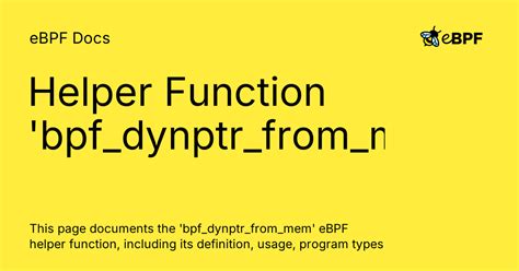 Helper Function Bpf Dynptr From Mem EBPF Docs