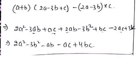 Simplify (i). (a + b) (2a - 3b + c)-(2a - 3b) c. (ii). (x + y)(2x + y ...