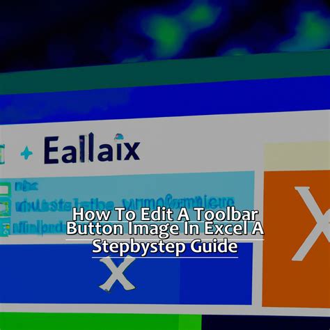 Editing A Toolbar Button Image In Excel Manycoders