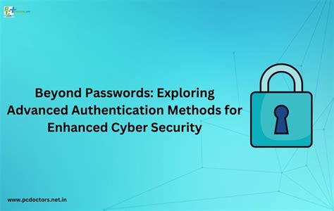 Advanced Authentication Methods: Enhance Cyber Security
