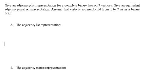 Solved Give An Adjacency List Representation For A Complete
