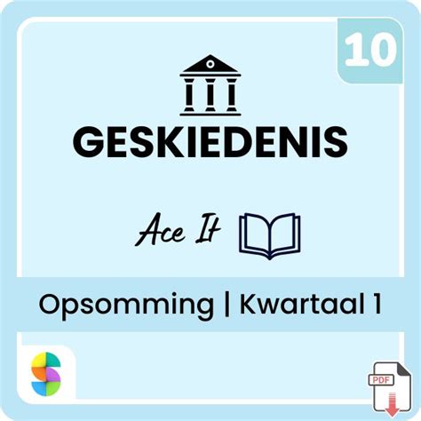 Graad 10 Geskiedenis Kwartaal 1 Ace It Opsommings