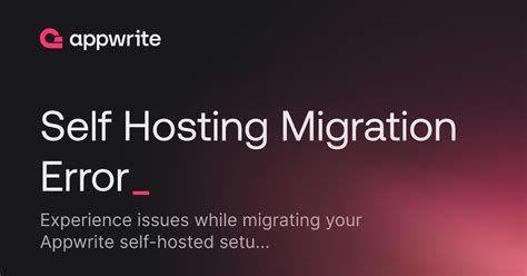Self Hosting Migration Error Threads Appwrite