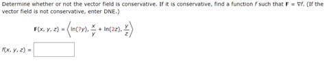 Solved Determine Whether Or Not The Vector Field Is Chegg
