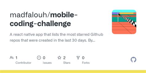 GitHub Madfalouh Mobile Coding Challenge A React Native App That Lists The Most Starred
