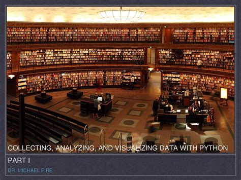 Collecting, Analyzing, and Visualizing Data with Python Part I - ppt ...
