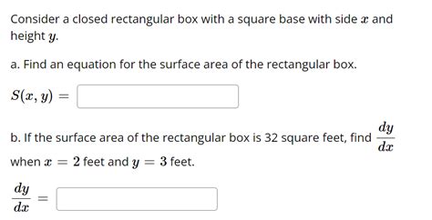 Solved Consider A Closed Rectangular Box With A Square Base Chegg