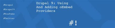 drupal 9 using and adding oembed providers code