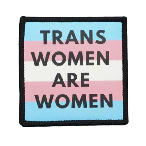 Trans Women Are Women Velcro Patch Lgbqt Gender Meme Velcro Patch Tactical Harz