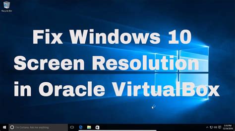 How To Fix Windows 10 Resolution In Oracle Virtualbox Youtube