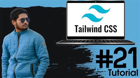 Tailwind Css Tutorial 21 Css Framework🔥 Layer Custom Css Web Developement 🔥💻 21 Youtube