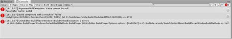 Build Completed With A Result Of Failed Unityengineguiutilityprocesseventint32 Intptr