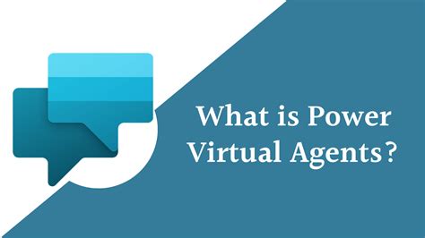 What Is Power Virtual Agents Power Virtual Agent