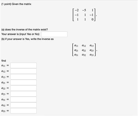 solved 1 point given the matrix 2 5 1] 1 1 1 a does