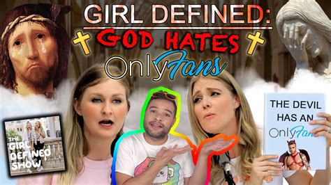 Girl Defined Reveals Why Your Onlyfans Is Making God Cry Youtube